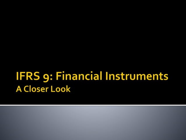 IFRS 9 Overview (For all Accountants) | PPTX