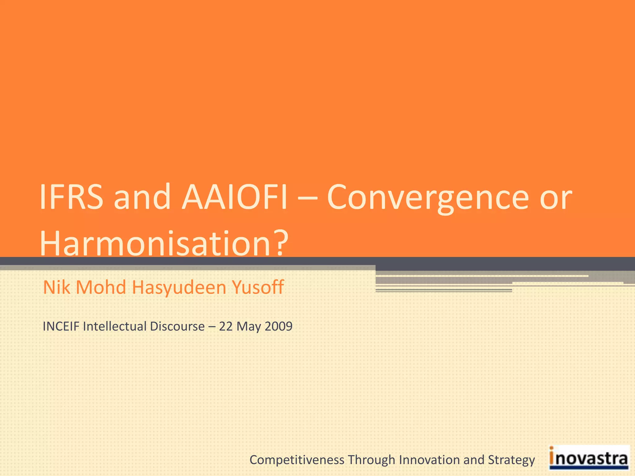 IFRS and Aaoifi, Harmonisation or Convergence? | PPTX