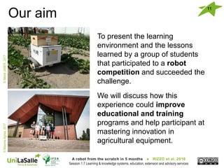 A robot from the scratch in 5 months. How agronomy students could ...