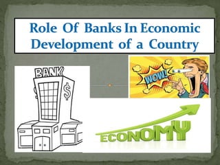 Role of Banks in "ECONOMIC DEVELOPMENT OF INDIA" | PPTX