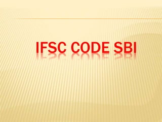 Ifsc code sbi | PPT