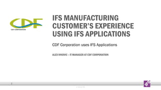 IFS Manufacturing customer´s experience of using IFS Applications | PPT