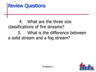 IFSTA Chapter 14 Fire Streams for Firefighting | PPTX