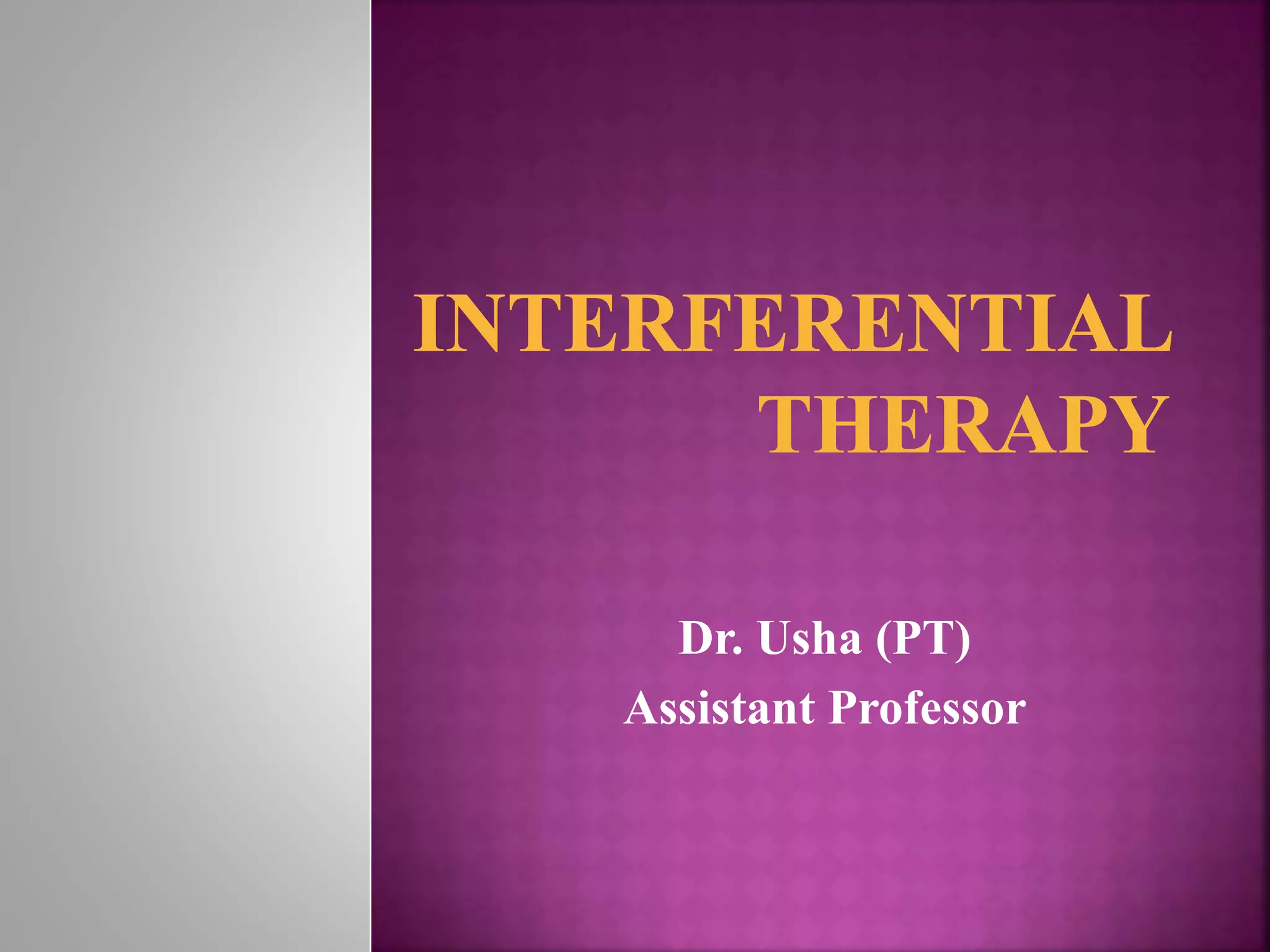 Interferential Therapy (IFT) | PPTX