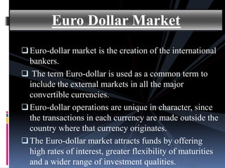 Importance of Euro-Dollars in world trade and finance | PPTX