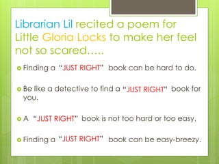 Finding a "JUST RIGHT" book | PPTX
