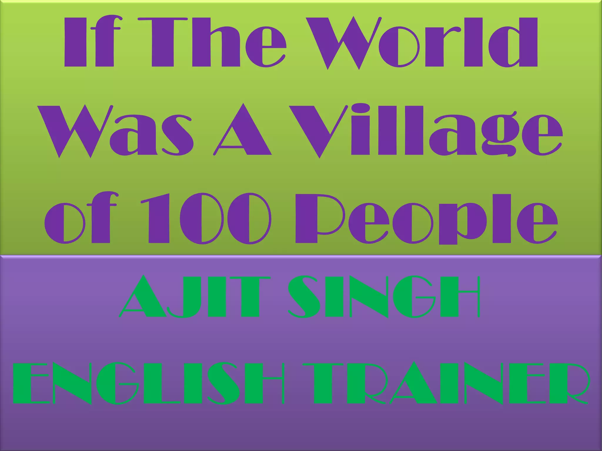 If the world was a village of 100 | PPT