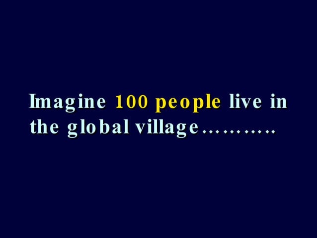 If The World Were A Village | PPT