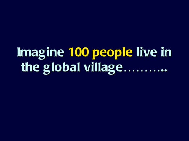 If the world were a village | PPT | Indoor Environmental Quality | Home ...