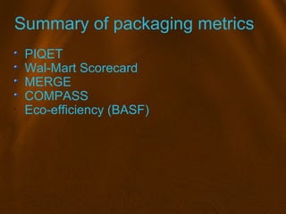 2008- Research Developments and Needs in Sustainable Packaging Metrics ...