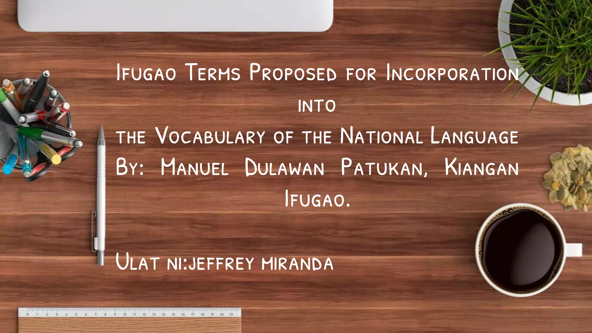 ifugao terms proposed for incorporation into the vocabulary of the ...