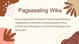 PAGSASALING WIKA | PPTX