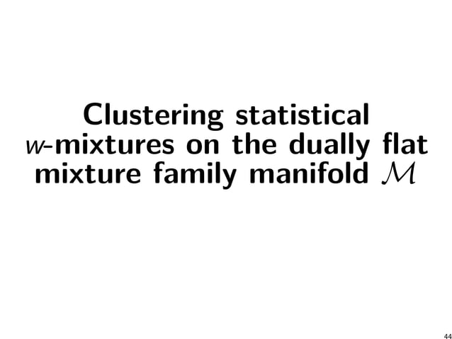 Information geometry: Dualistic manifold structures and their uses | PPT
