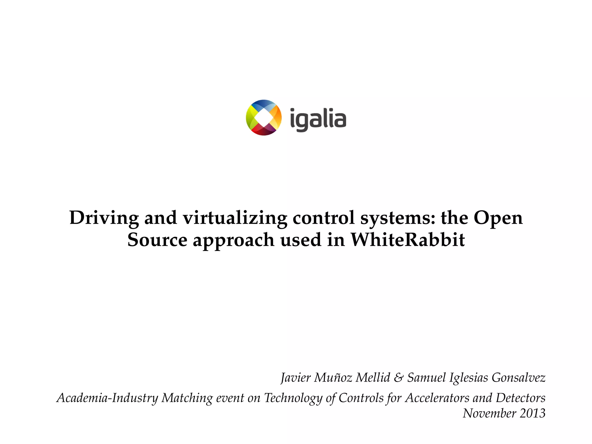 Driving and virtualizing control systems: the Open Source approach used in WhiteRabbit (HEPTech ...