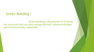 IGBC Ppt G.B.pptx green buildings engineering | PPTX