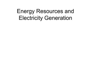 Igcse 44-energy resources&electricitygeneration | PPT