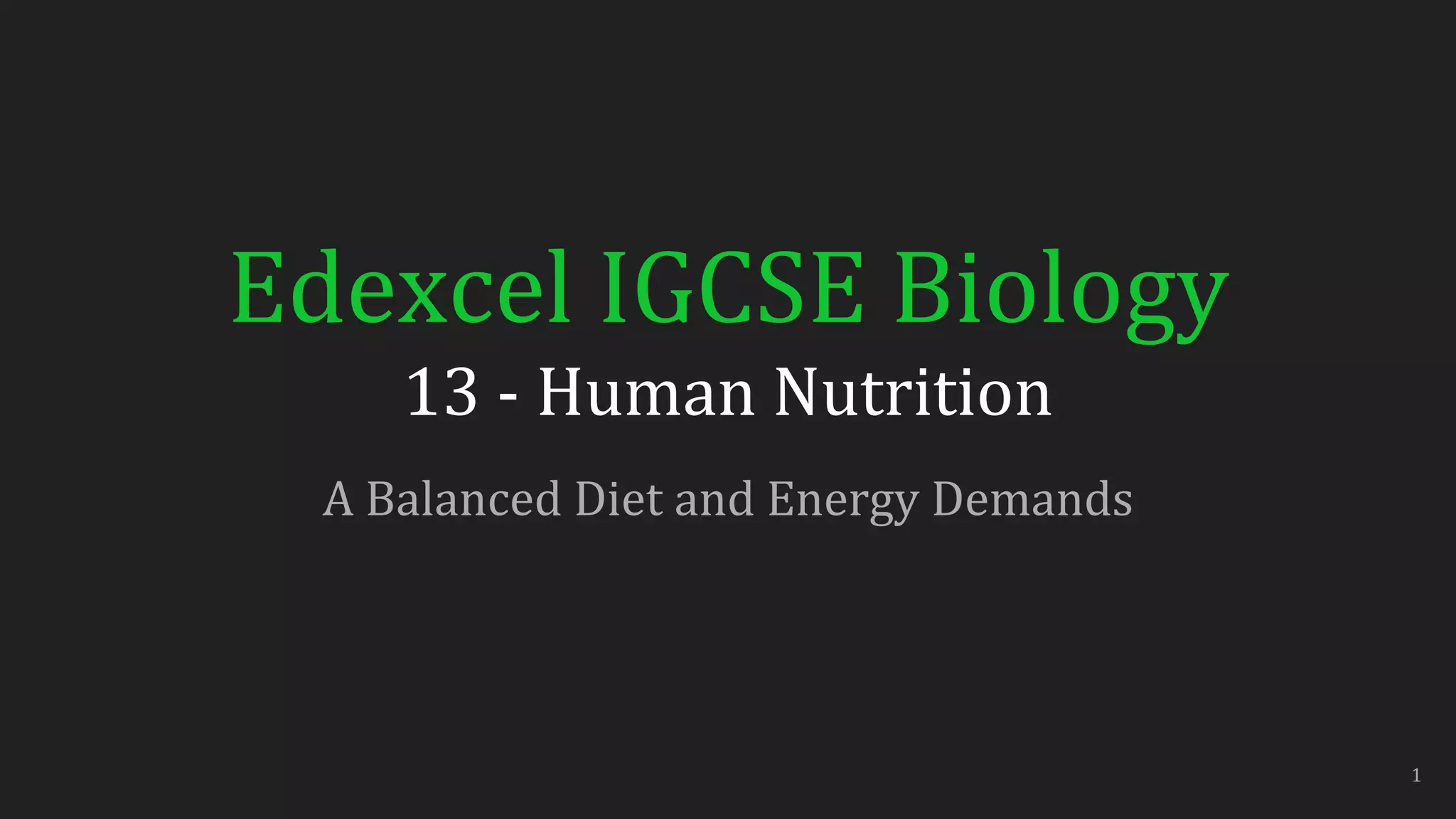 IGCSE-Biology-Lecture-13_-Human-Nutrition.pptx