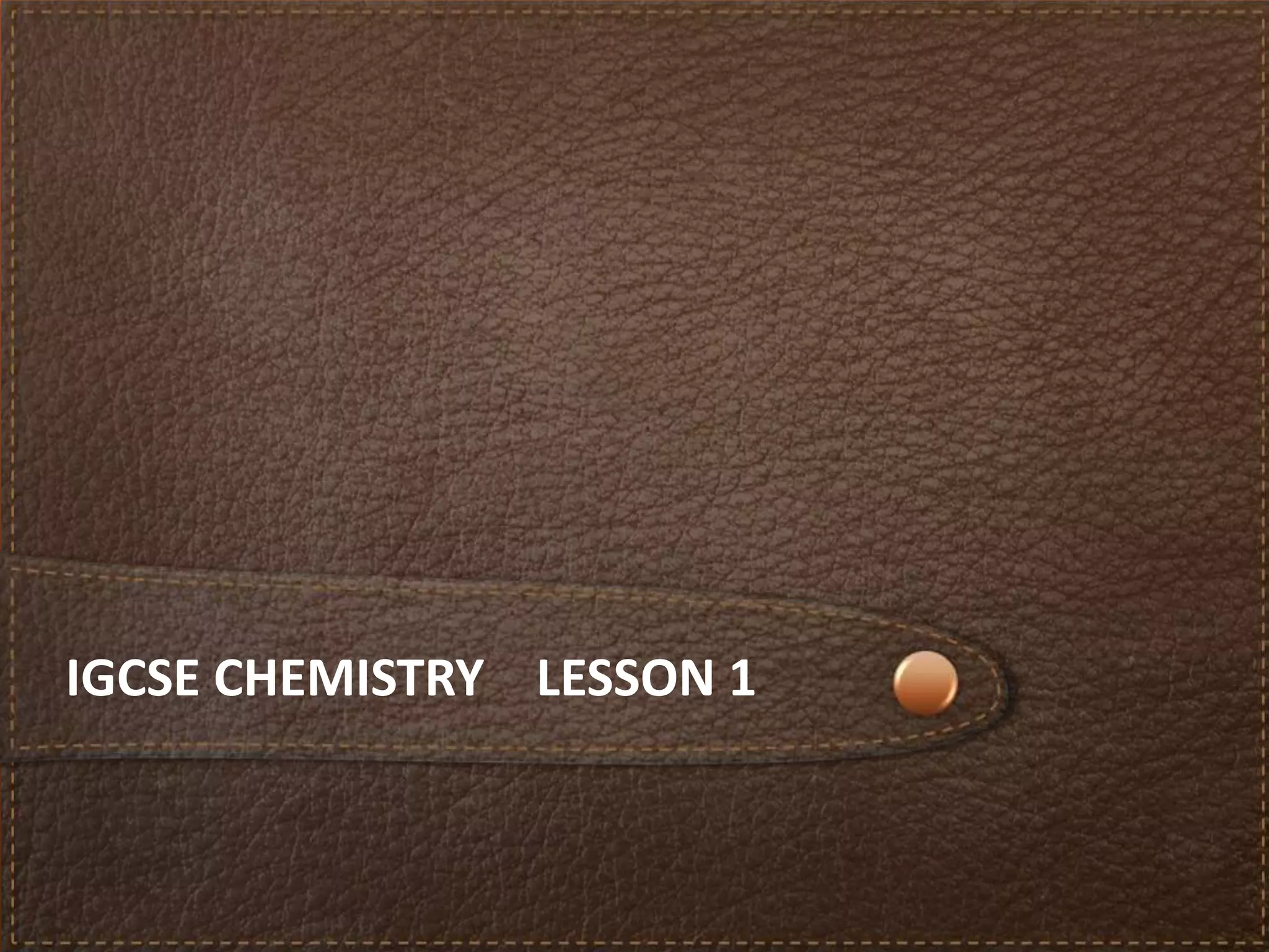 IGCSE Chemistry- matters.ppt