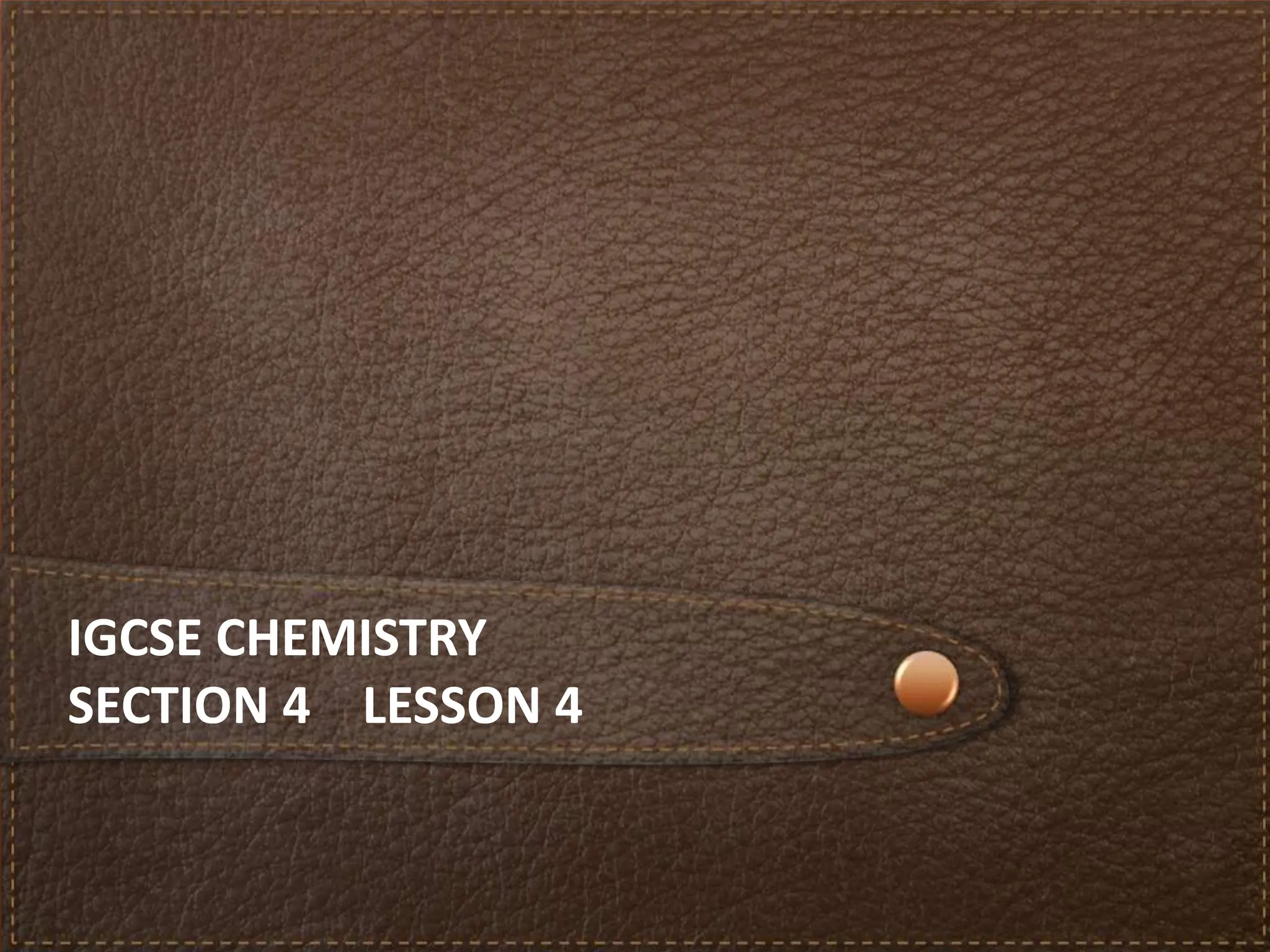 iGCSE Chemistry Section 4 Chemical Equilibrium.ppt | Chemistry | Science