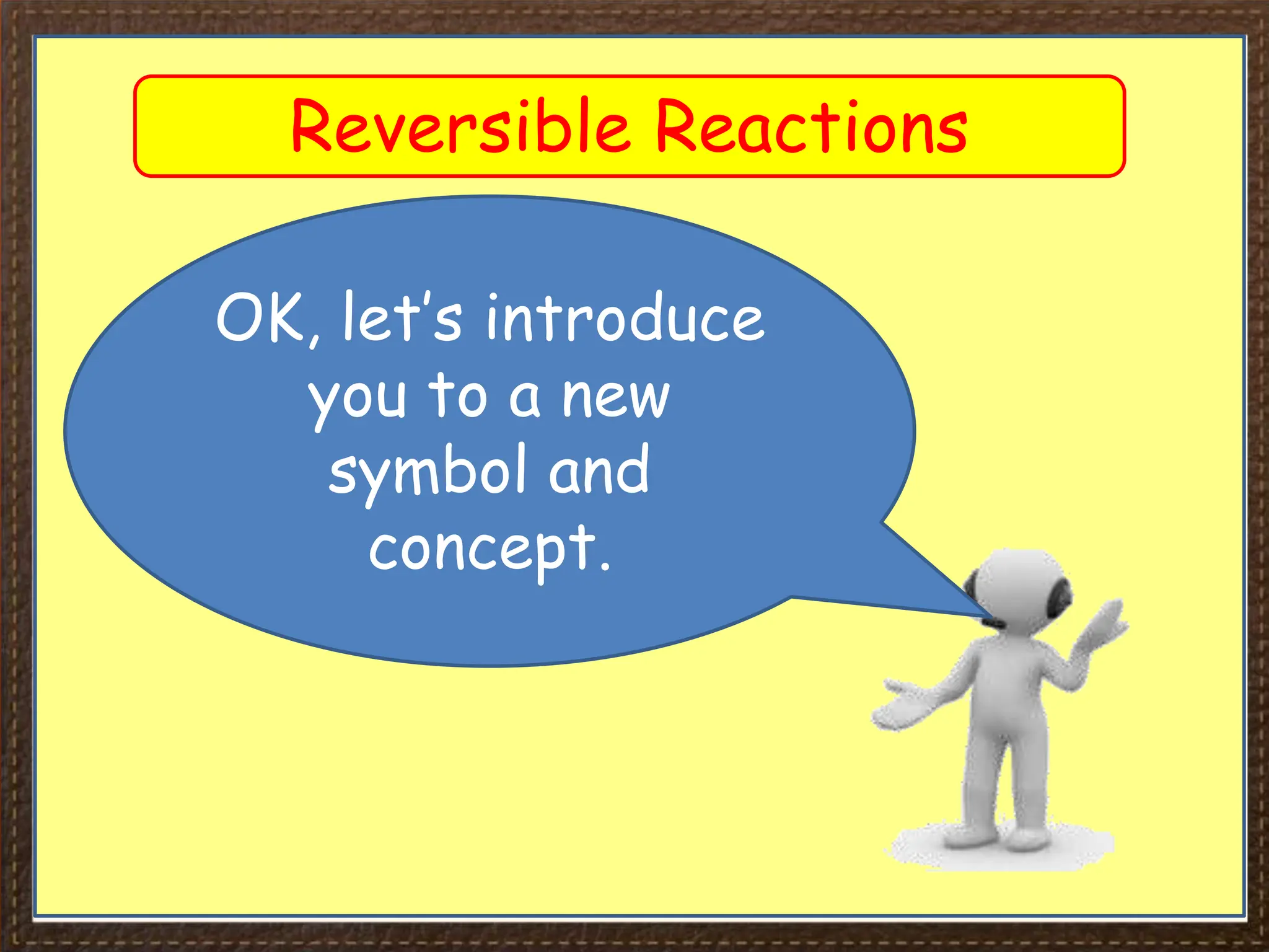 iGCSE Chemistry Section 4 Chemical Equilibrium.ppt