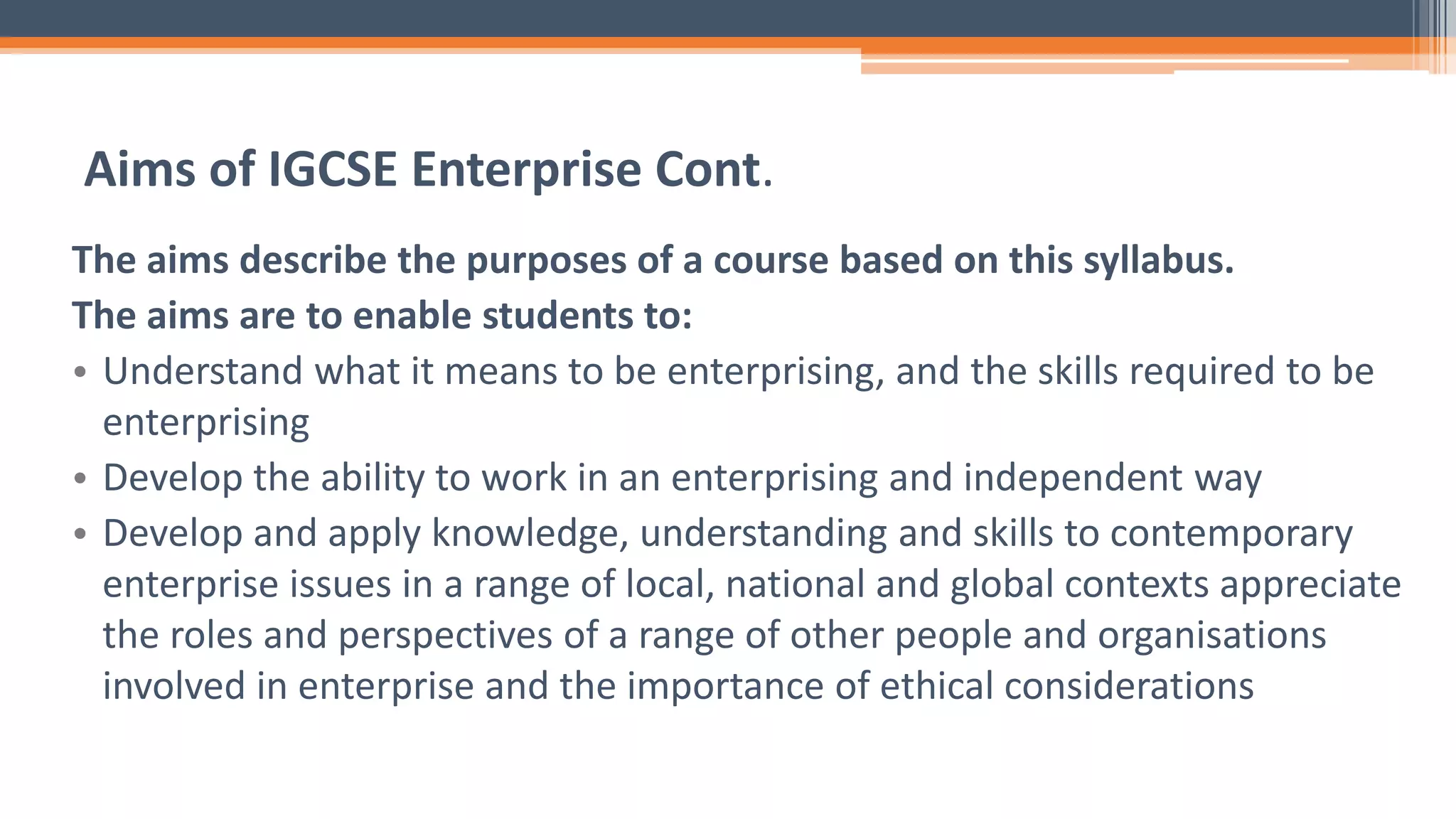 Igcse enterprise cambridge international examination | PPTX