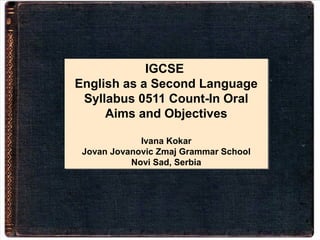 Igcse esl syllabus aims and objectives | PPT