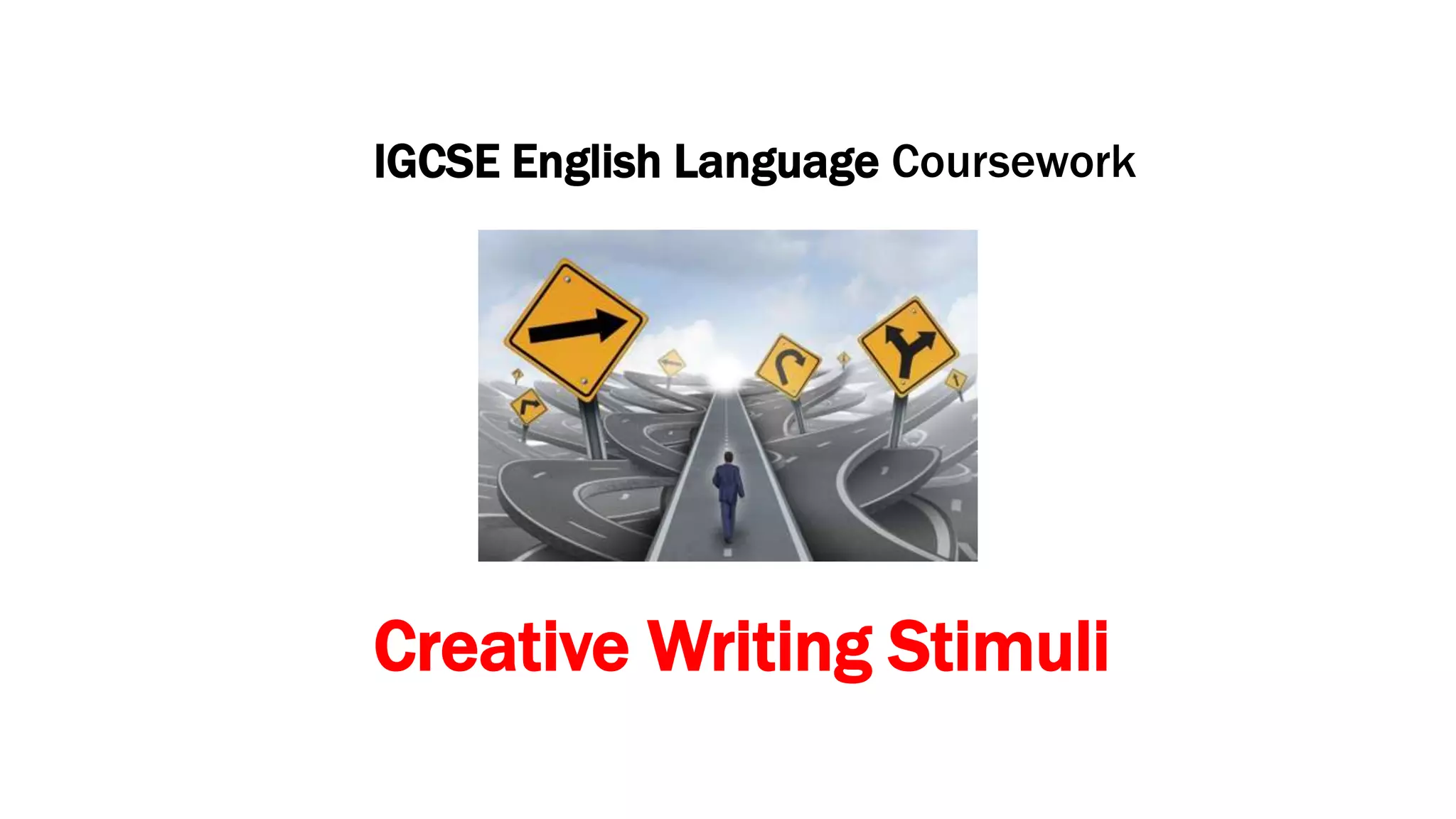 Igcse language creative writing stimuli | PPTX