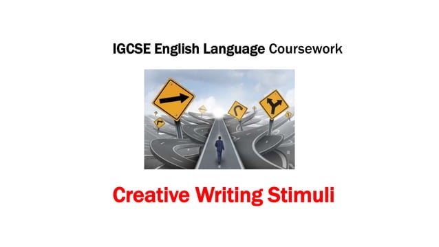 Igcse language creative writing stimuli | PPTX