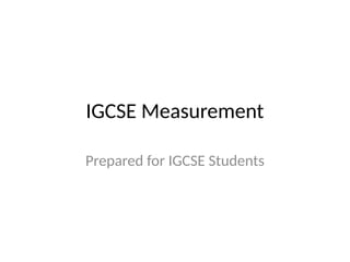 IGCSE_Measurement for year 9 and 10.pptx
