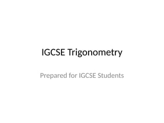 IGCSE_Trigonometry for year 9 and 10.pptx