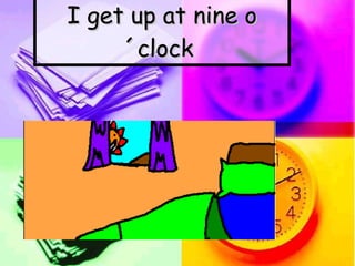 I Get Up At Nine O´Clock. By Franco | PPT