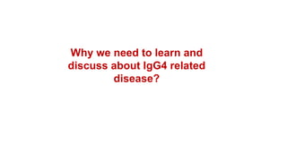 IgG4 Related Disease: Case Presentation And Literature Review | PPTX