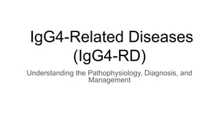 Igg4 related disease and it's management.pdf