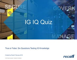 IG IQ Quiz - Information Governance | PPT