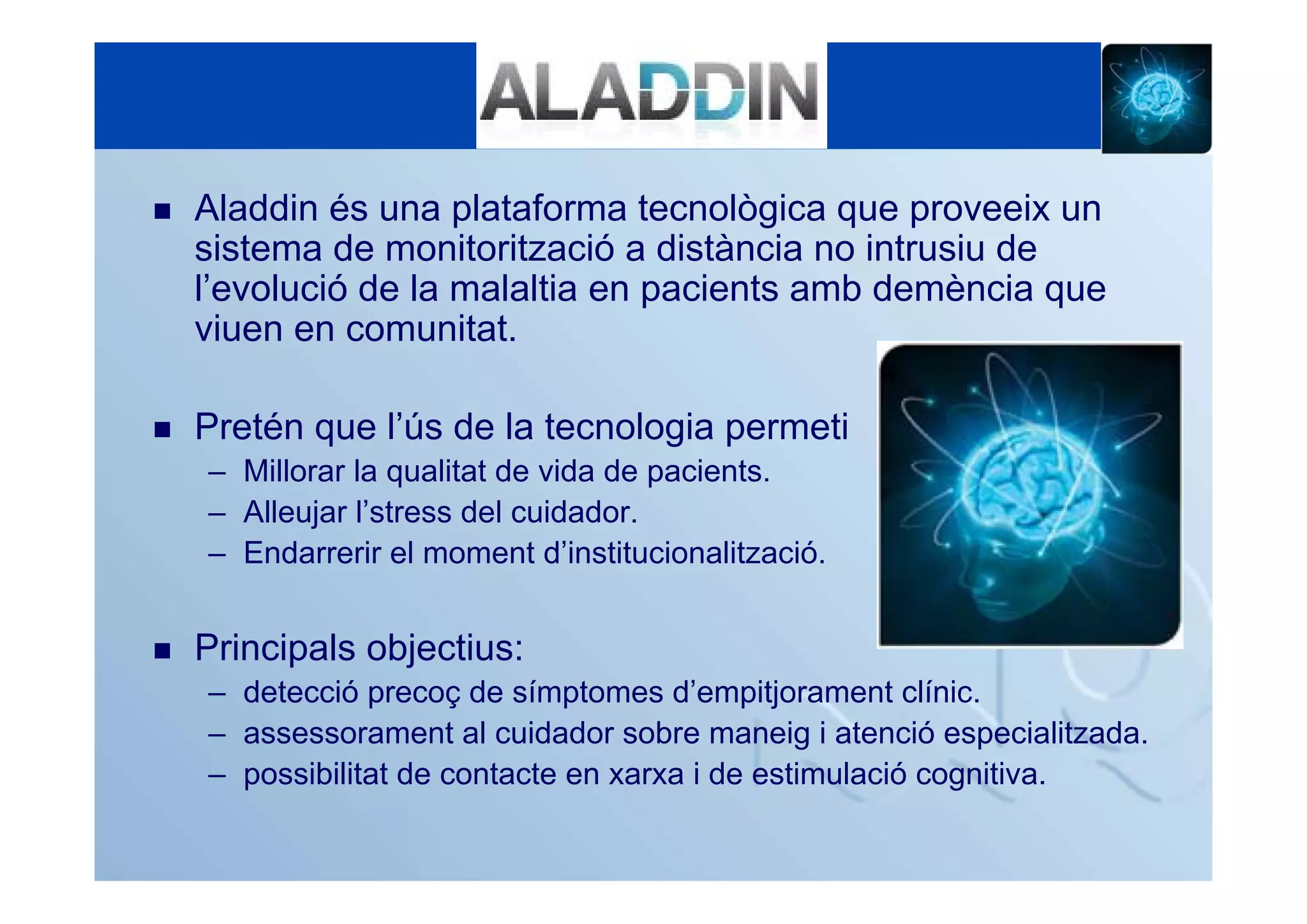 ALADDIN. A technology platform for the assisted living of dementia ...