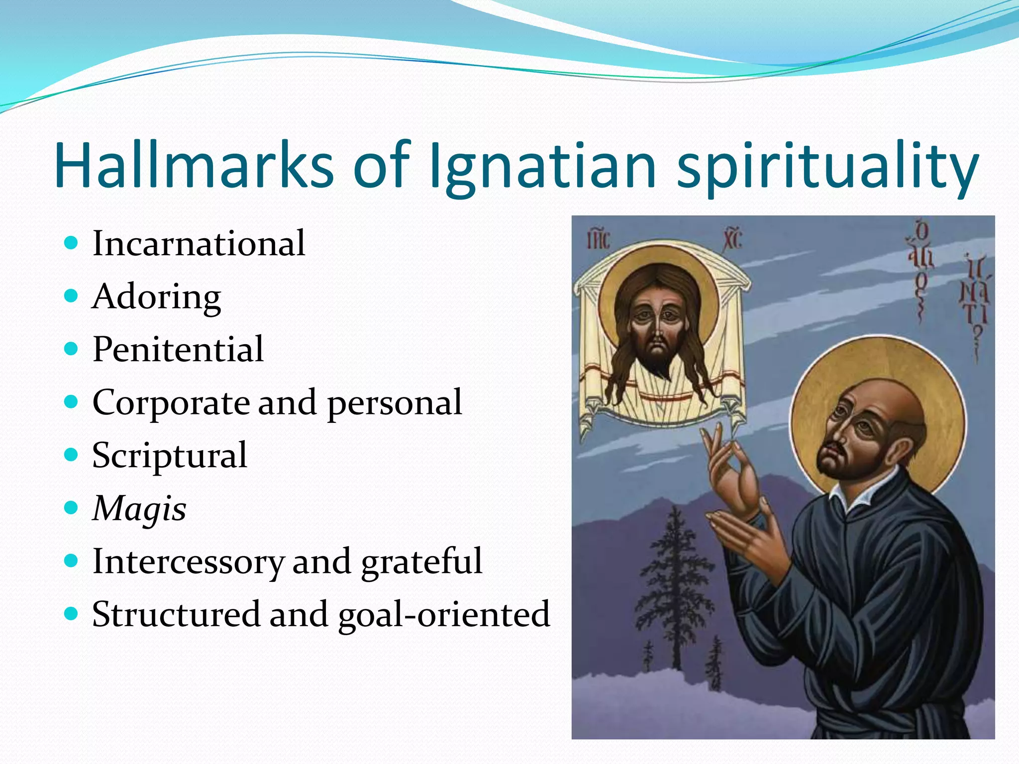Ignatian spirituality | PPTX