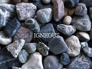 Igneous rock | PPTX