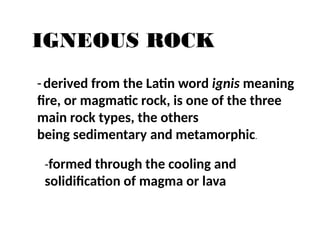 IGNEOUS ROCK(What are igneous rock and it example).pptx