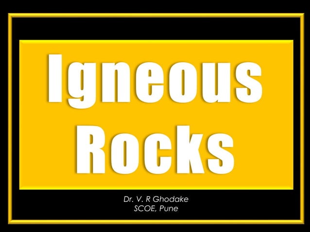 Igneous rock ppt | PPT | Geology | Science