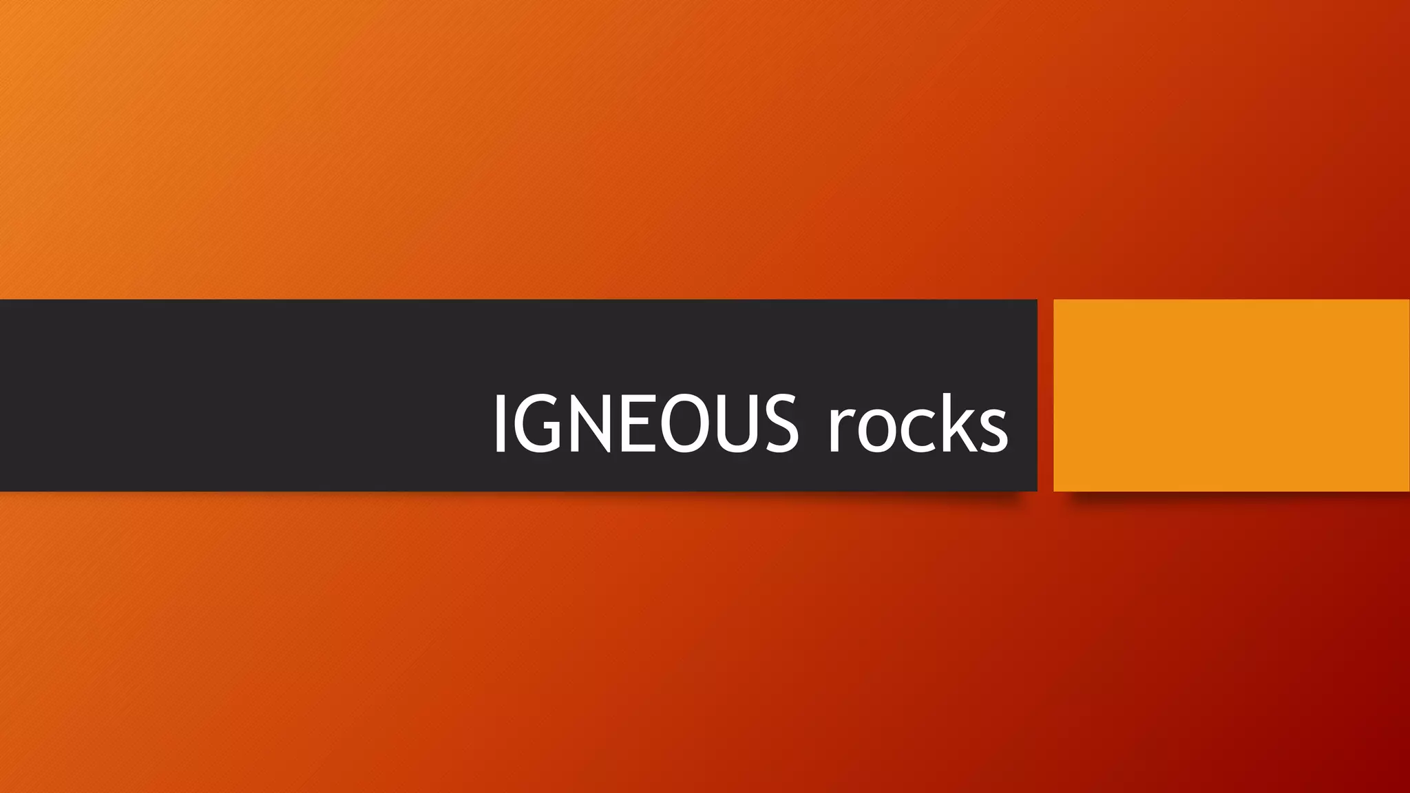 Igneous Rocks | PPT