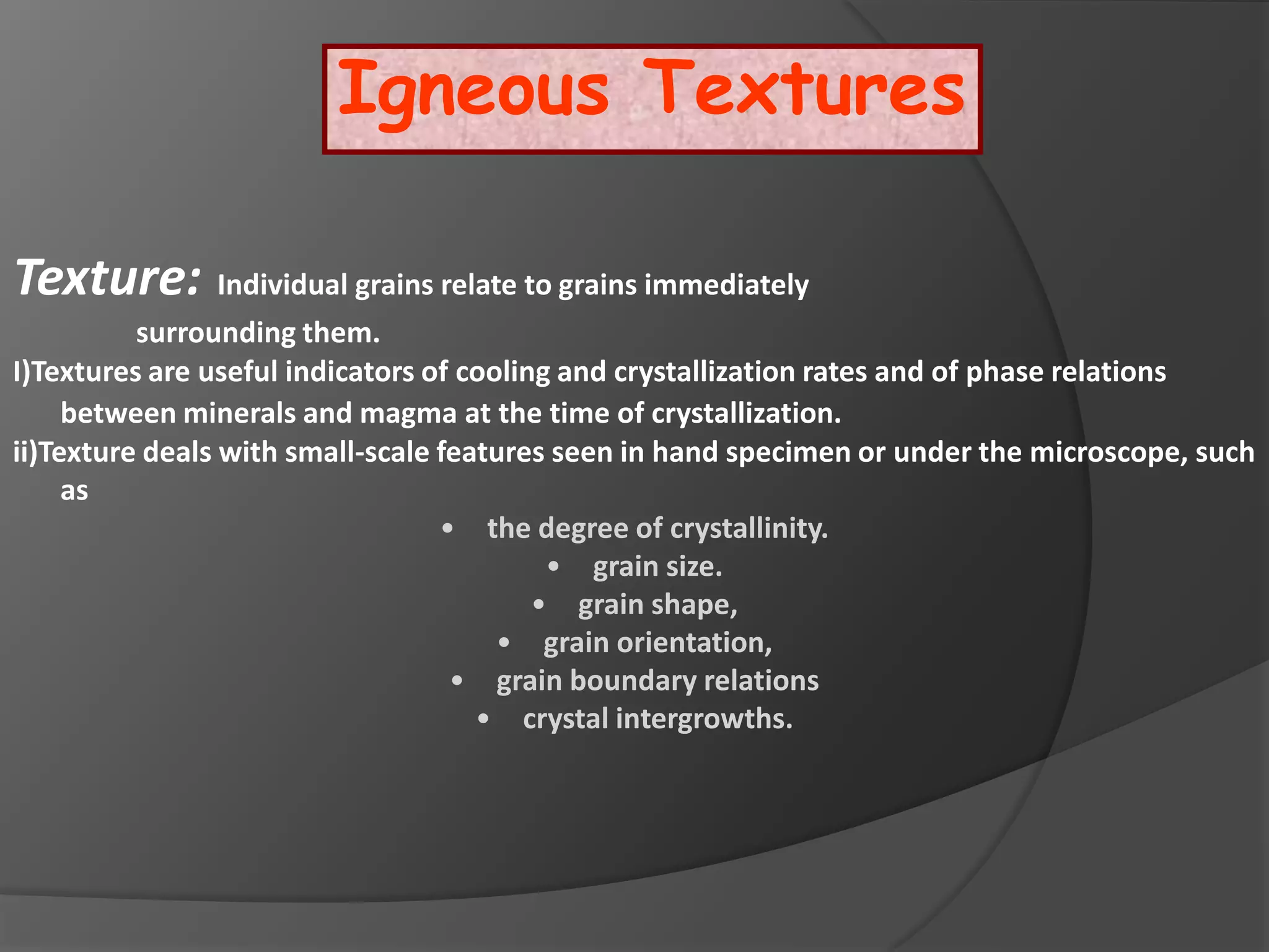 Igneous textures and structures | PPTX