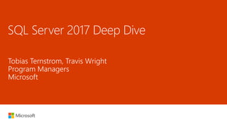 SQL Server 2017 Deep Dive - @Ignite 2017 | PPT
