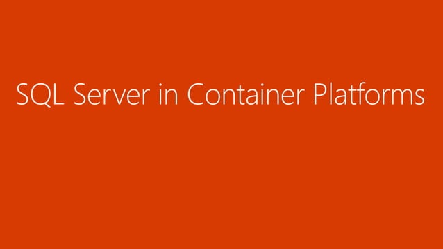Microsoft Ignite 2017 Sql Server On Kubernetes Swarm And Open Shift Pptx Cloud Computing