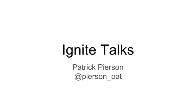 Ignite talks | PPT