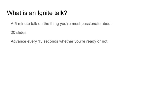 Ignite talks | PPT