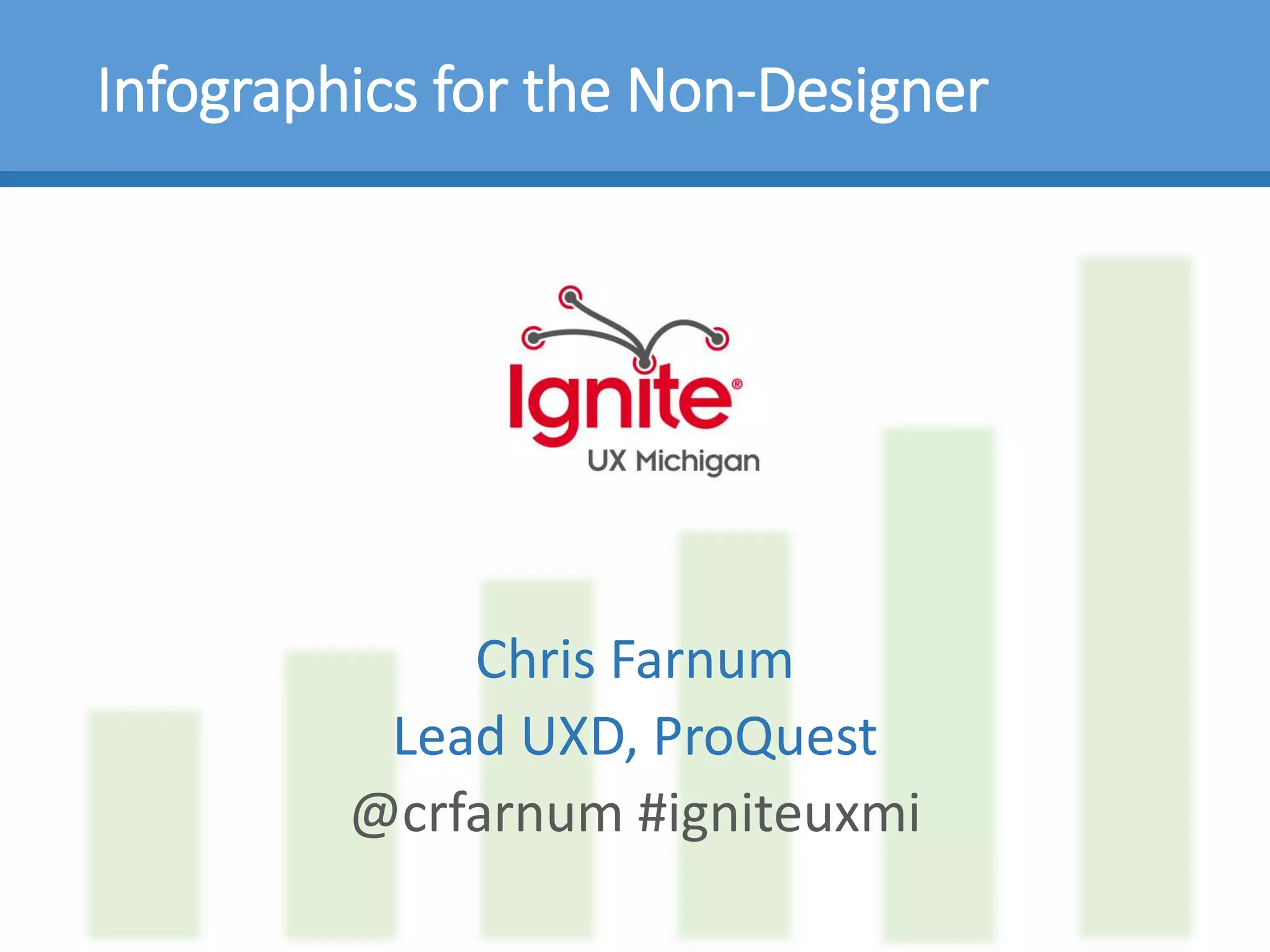 Infographics for the Non-Designer - Ignite UX Michigan 2015 | PPTX