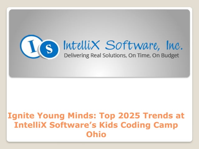 Join the Future: IntelliX Software’s 2025 Kids Coding Camp Ohio | PPTX