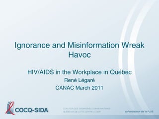 Ignorance and misinformation wreak havoc canac2011 | PPT