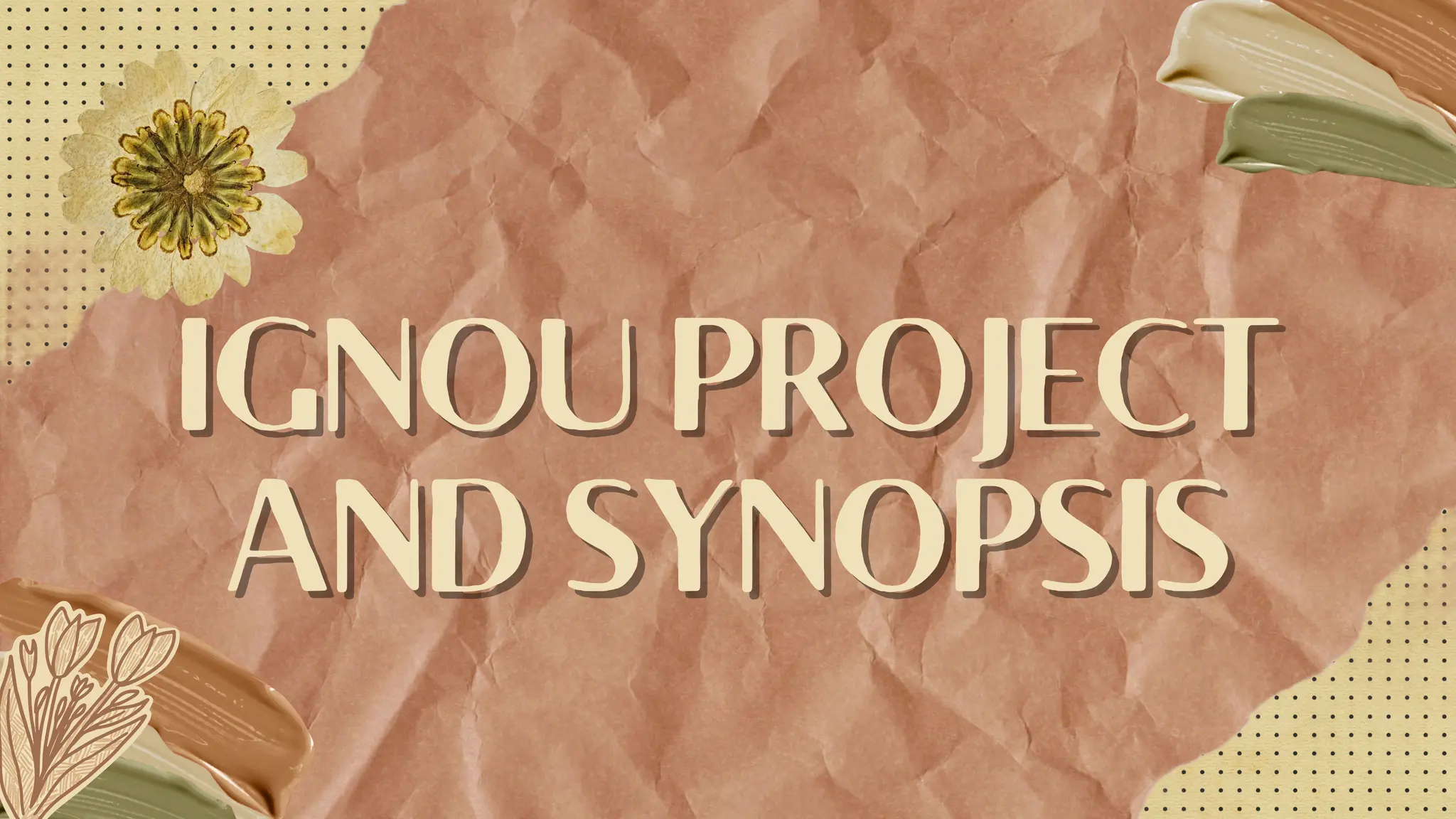 IGNOU Project and Synopsis.pdf............ | PPT