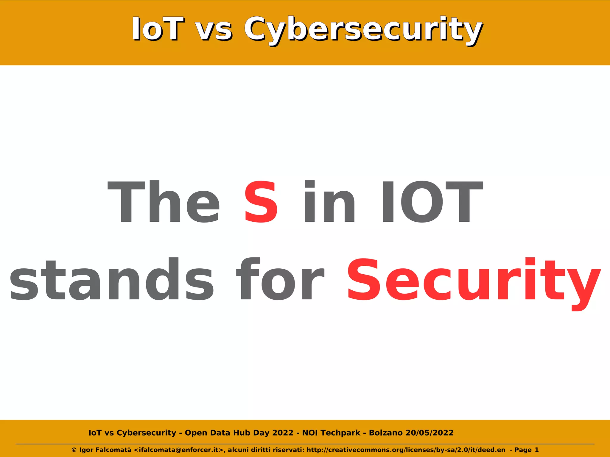 Open Data Hub - Igor Falcomatà - IoT vs Cybersecurity | PPT